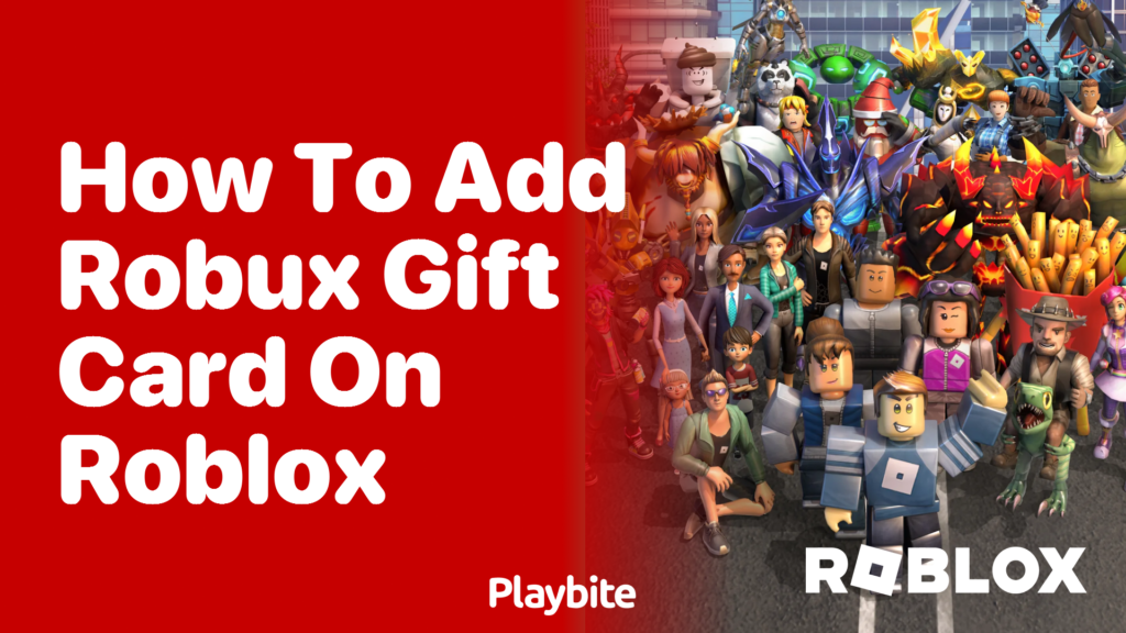 How to Add a Robux Gift Card on Roblox - Playbite