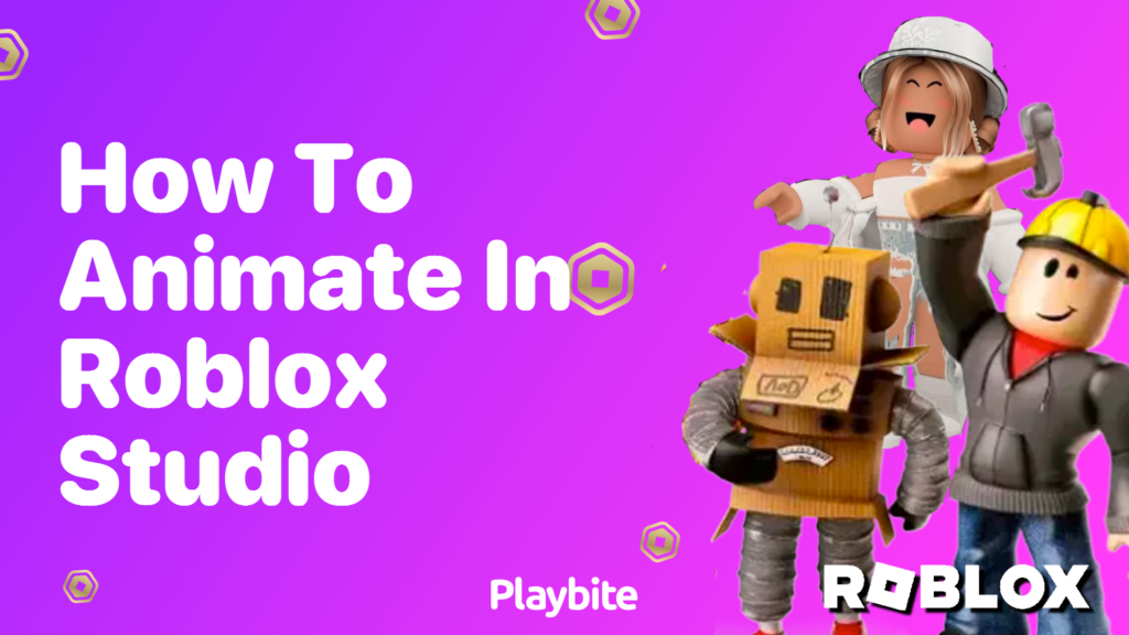 How to Animate in Roblox Studio: Your Quick Guide - Playbite