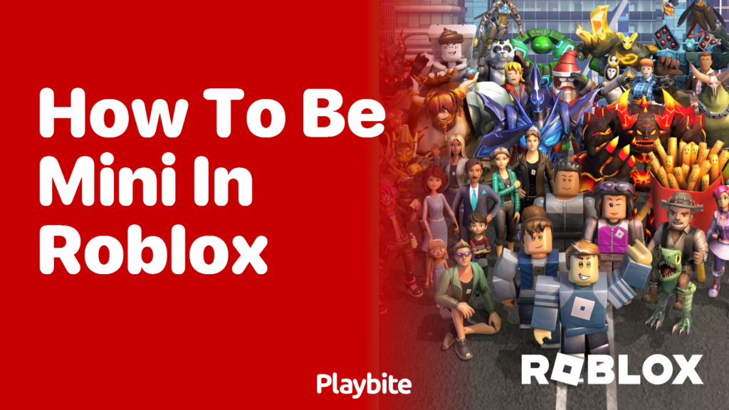 How to Be Mini in Roblox: A Fun Guide to Shrinking Your Character ...