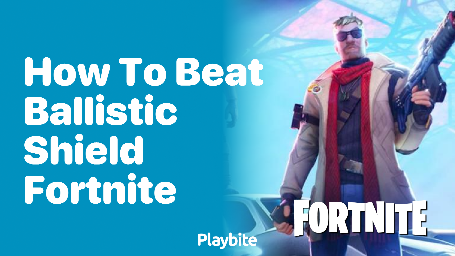 How to Beat a Ballistic Shield in Fortnite - Playbite