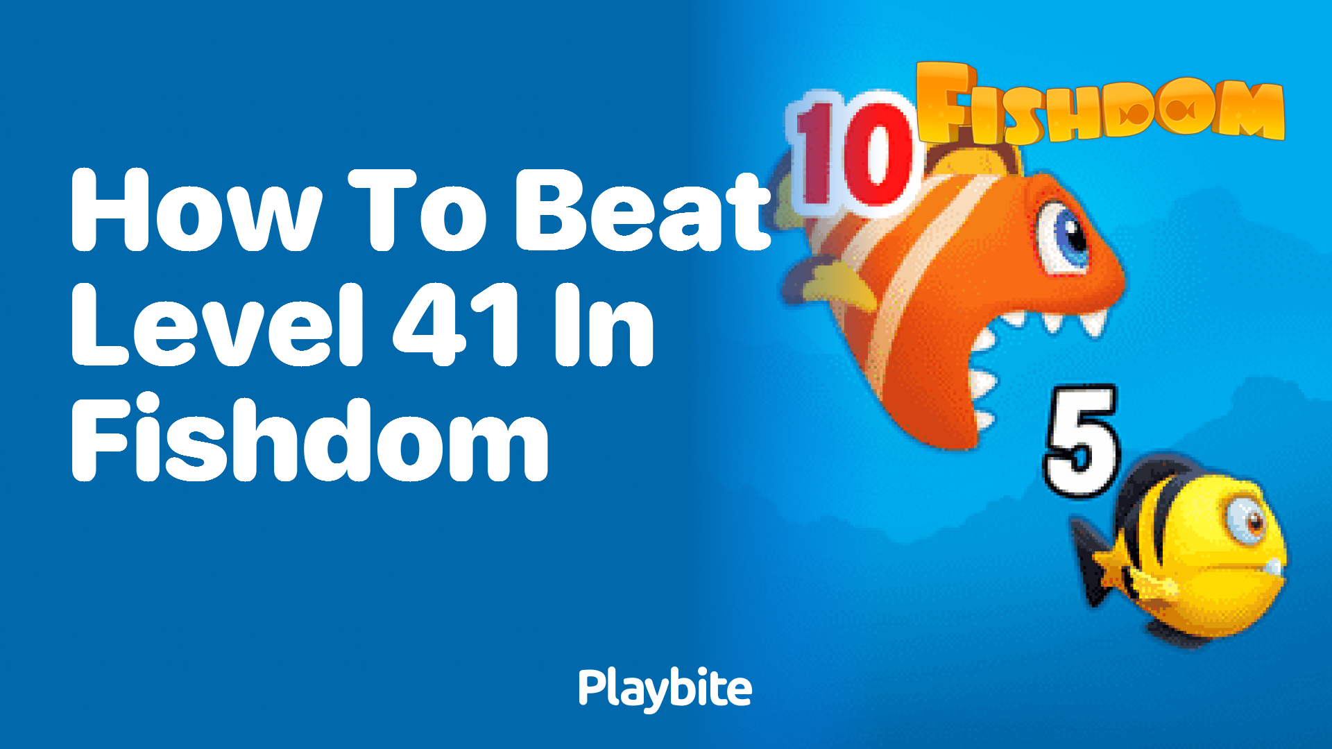 How to Beat Level 41 in Fishdom: A Fun Guide! - Playbite