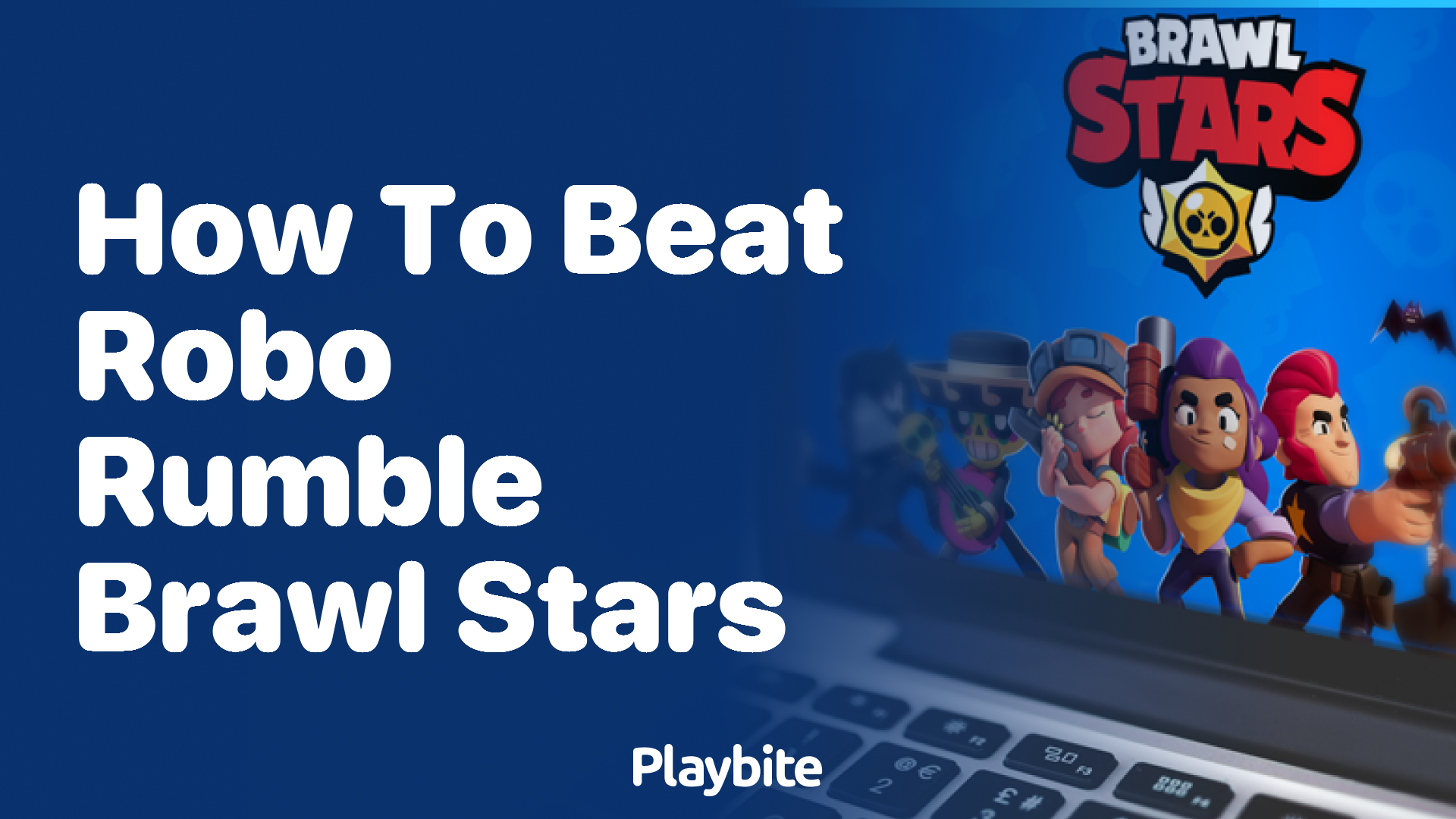 How to Beat Robo Rumble in Brawl Stars: A Player's Guide - Playbite