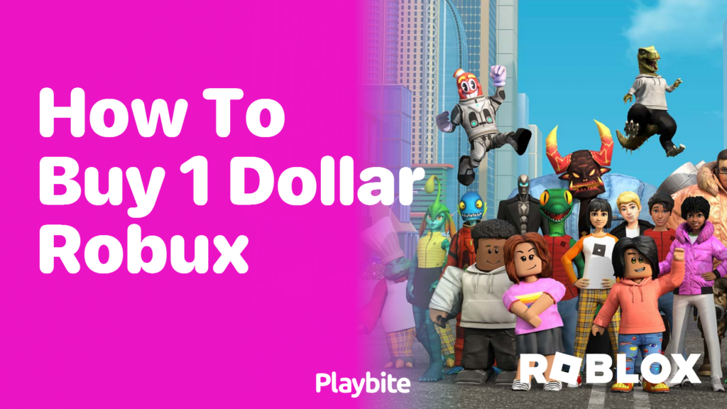 How to Buy 1 Dollar Robux: Simplified Steps to Boost Your Gaming ...