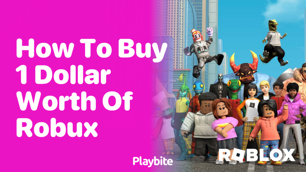 How to Buy 1 Dollar Worth of Robux - Playbite