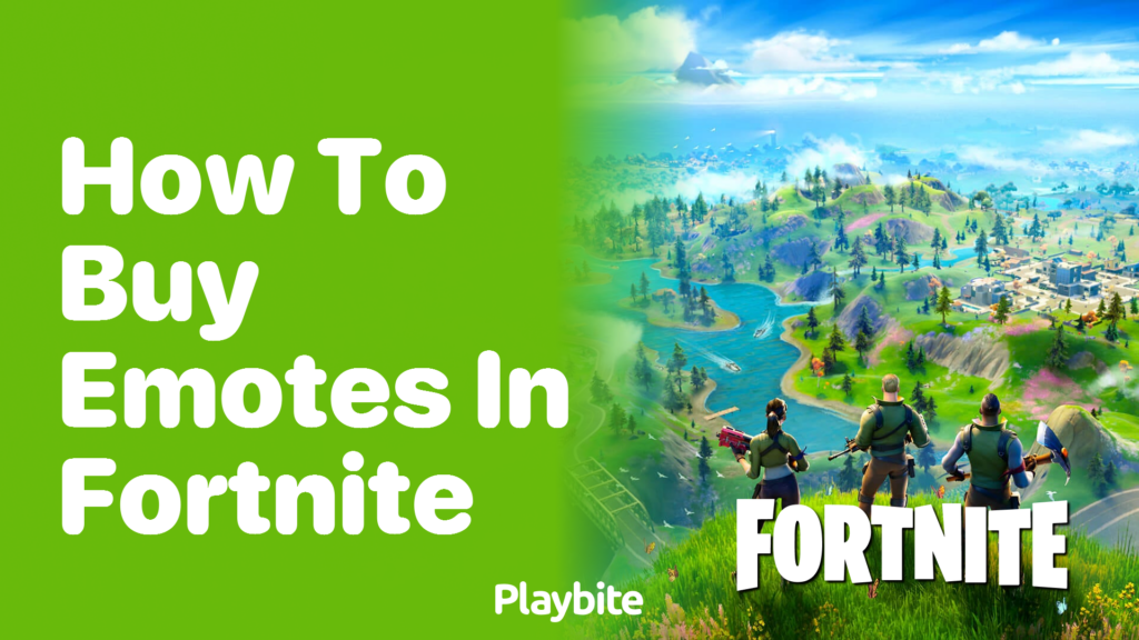 How to Buy Emotes in Fortnite: A Simple Guide - Playbite