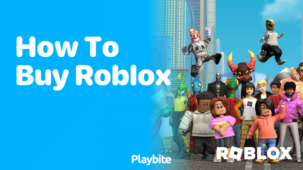 How to Buy Roblox: Your Quick Guide - Playbite