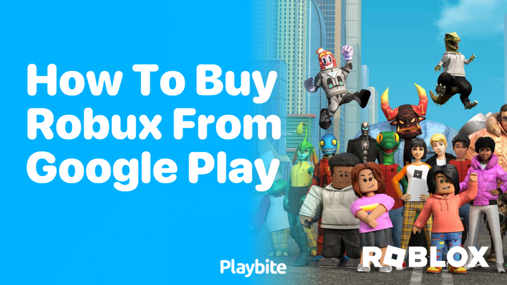 How to Buy Robux from Google Play - Playbite
