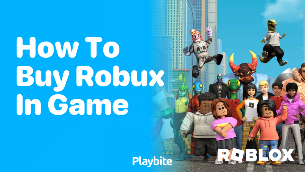 How to Buy Robux in Game: Your Quick Guide - Playbite