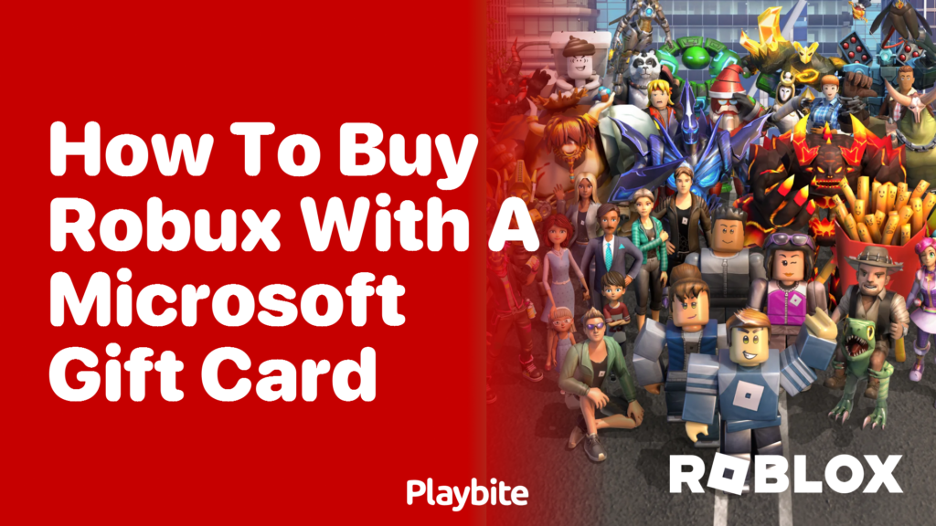 How to Buy Robux with a Microsoft Gift Card - Playbite