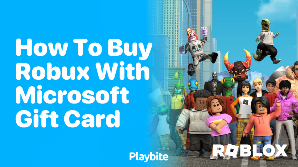 How to Buy Robux with a Microsoft Gift Card - Playbite