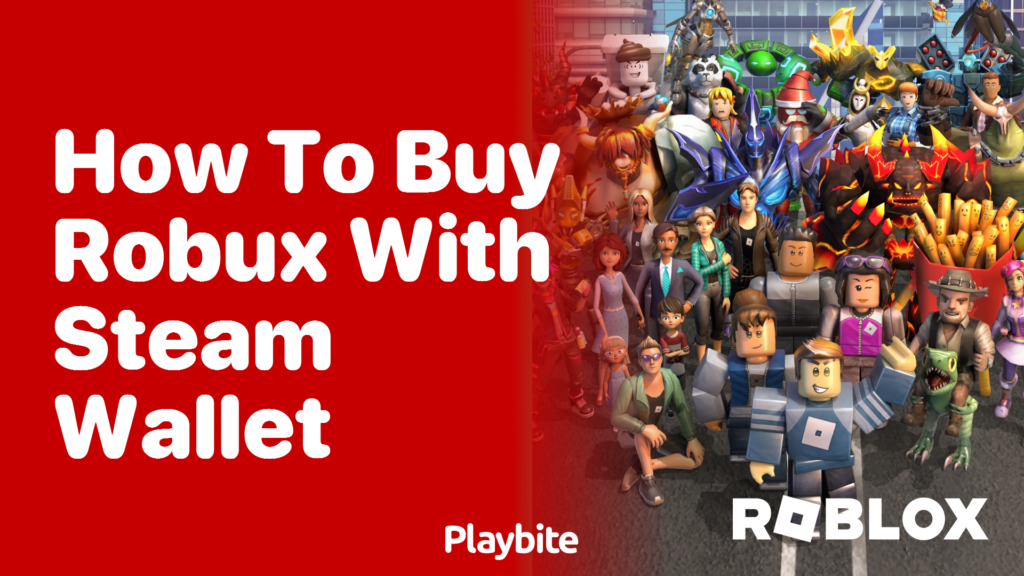 How to Buy Robux with Your Steam Wallet - Playbite
