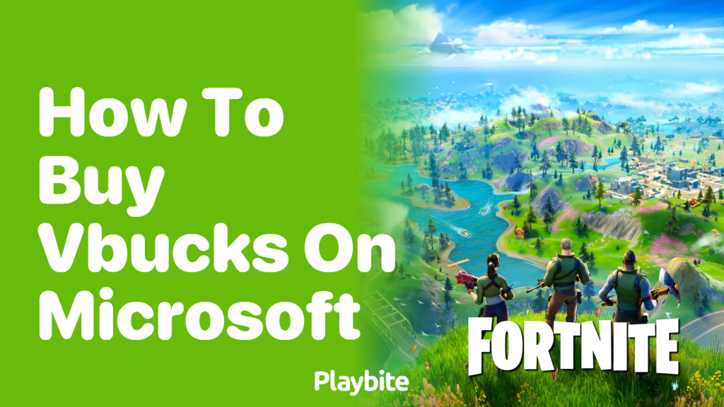 How to Buy V-Bucks on Microsoft: A Simple Guide - Playbite