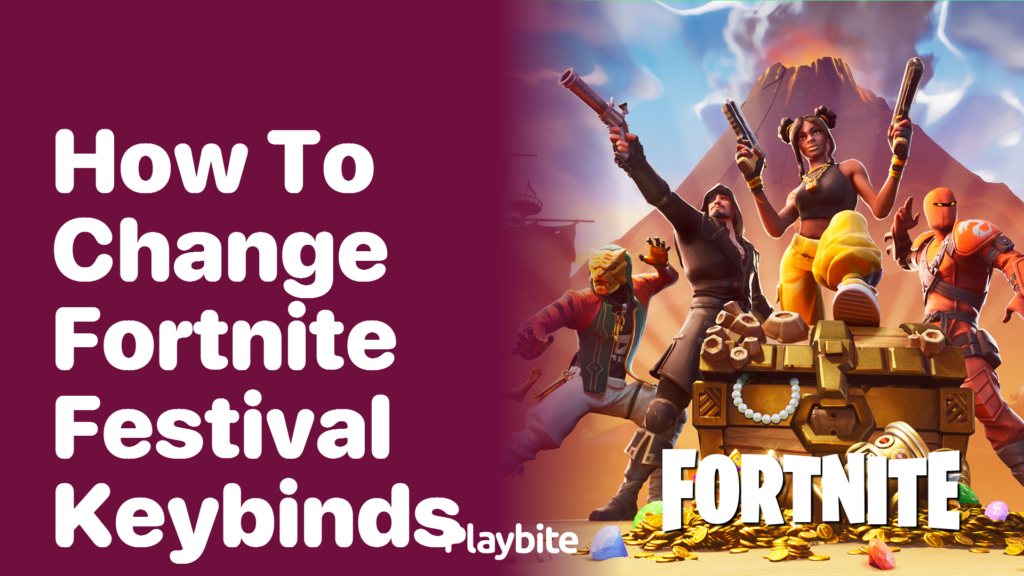 How to Change Fortnite Festival Keybinds: A Quick Guide - Playbite