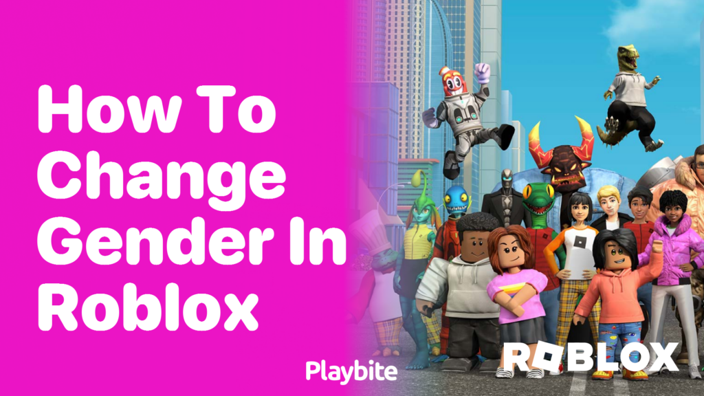 How to Change Gender in Roblox: A Simple Guide - Playbite