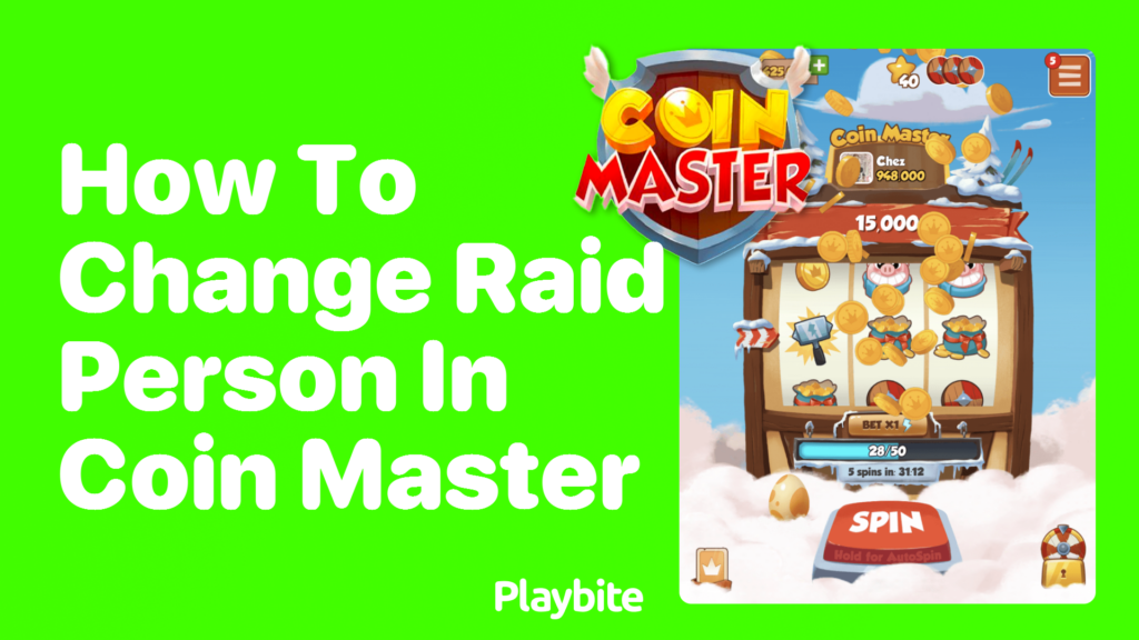 How to Change Raid Person in Coin Master - Playbite