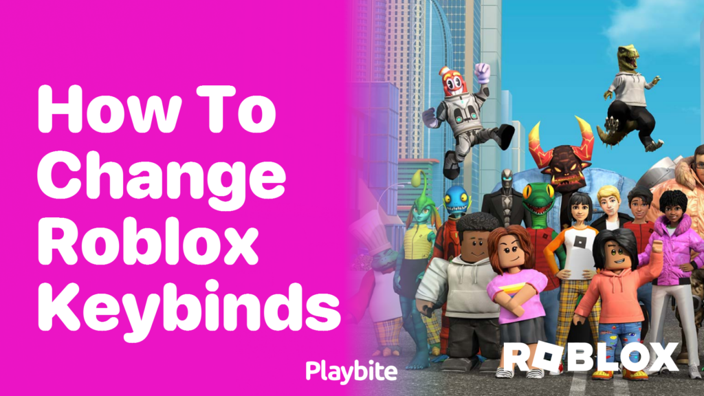 How to Change Roblox Keybinds: A Simple Guide - Playbite