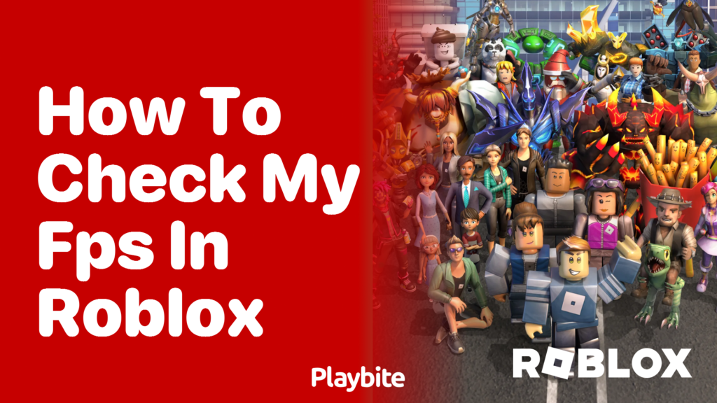 How to Check My FPS in Roblox? - Playbite