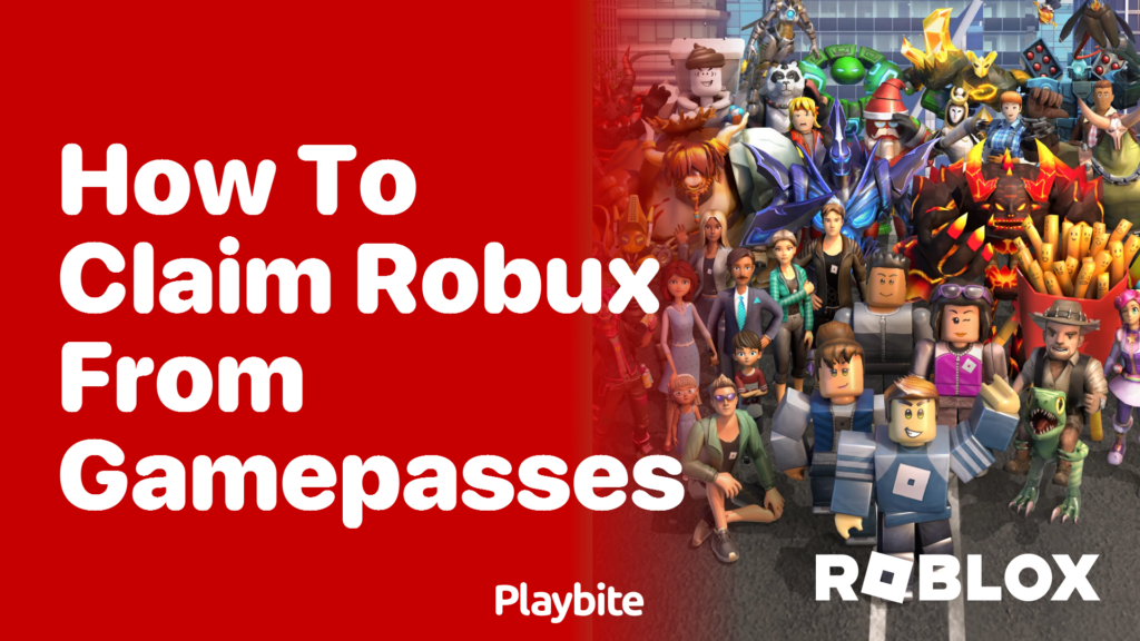 How to Claim Robux from Gamepasses in Roblox - Playbite