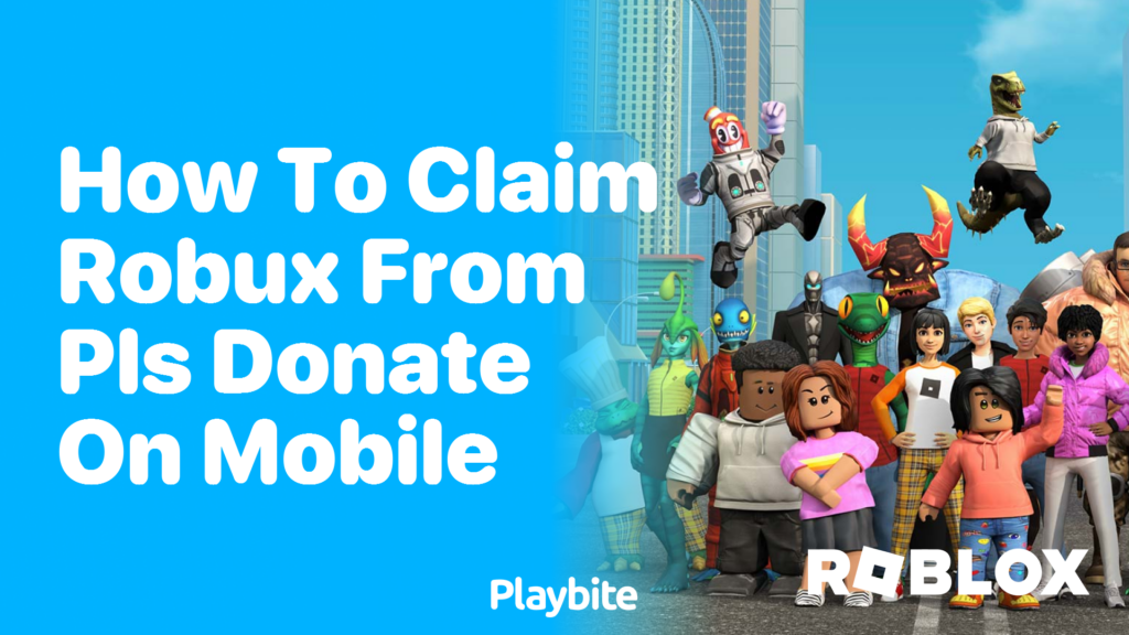 How to Claim Robux From Pls Donate on Mobile - Playbite