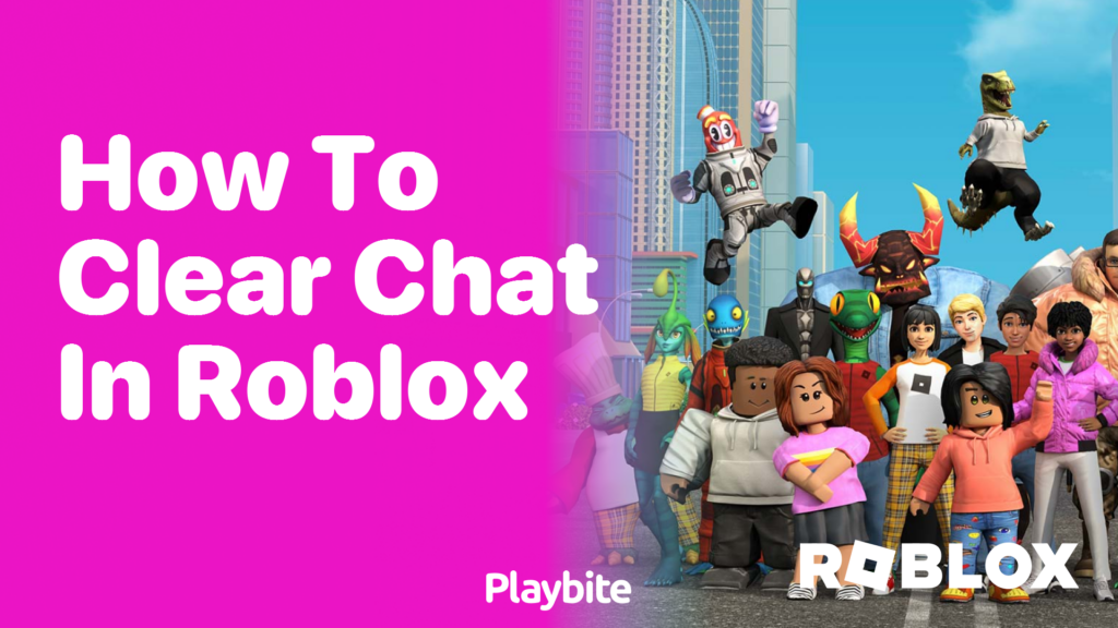 How to Clear Chat in Roblox: A Simple Guide - Playbite