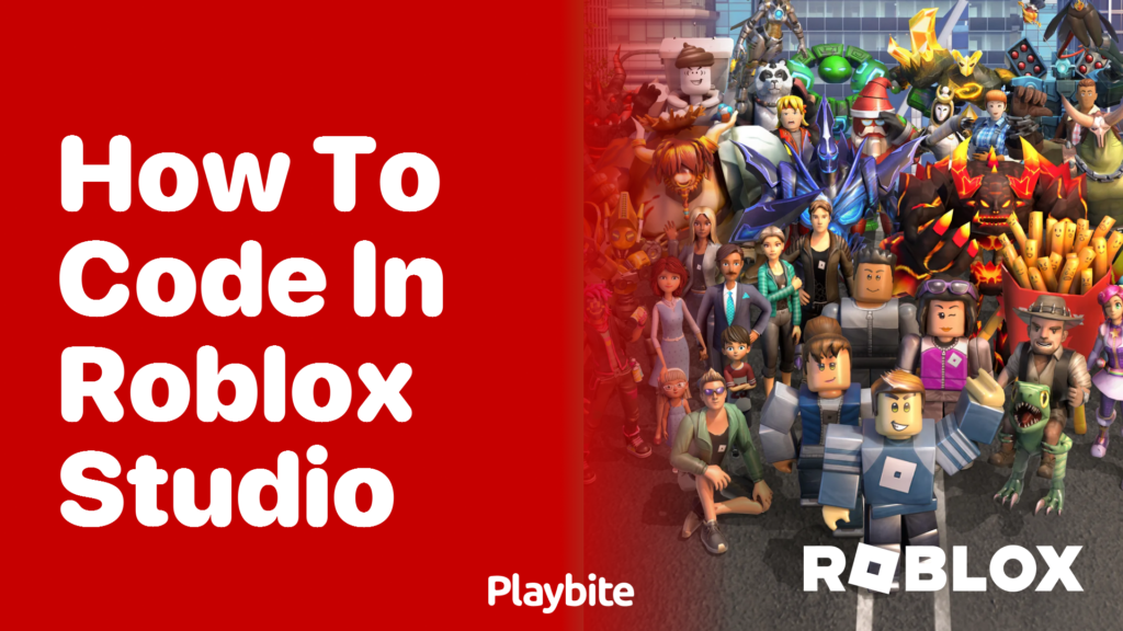 How to Code in Roblox Studio: A Beginner's Guide - Playbite