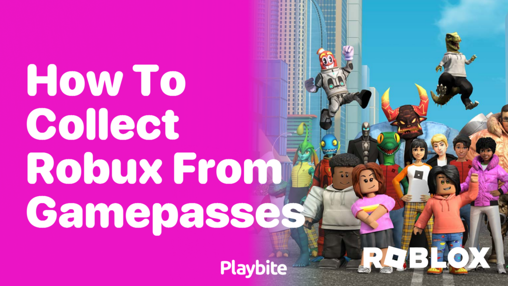 How to Collect Robux from Gamepasses in Roblox - Playbite