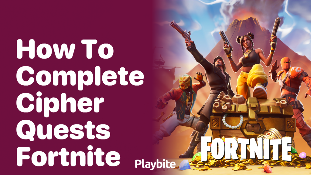 How to Complete Cipher Quests in Fortnite - Playbite