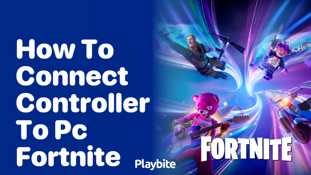 How to Connect a Controller to PC for Fortnite: A Simple Guide - Playbite