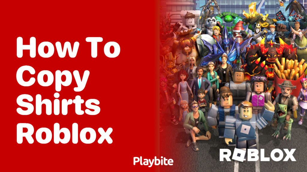 How to Copy Shirts in Roblox: A Quick Guide - Playbite