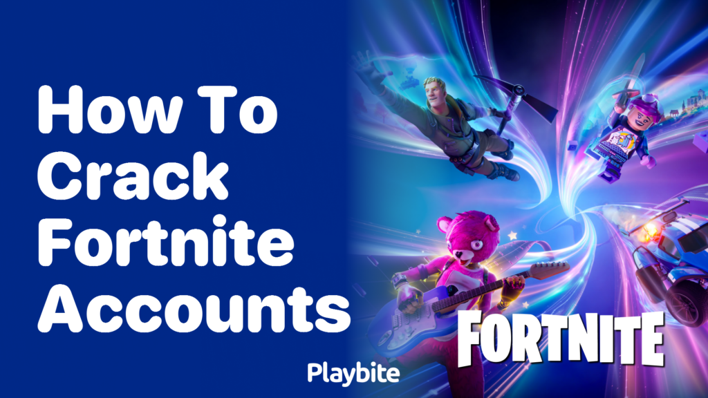 How to Crack Fortnite Accounts: Understanding the Risks and ...