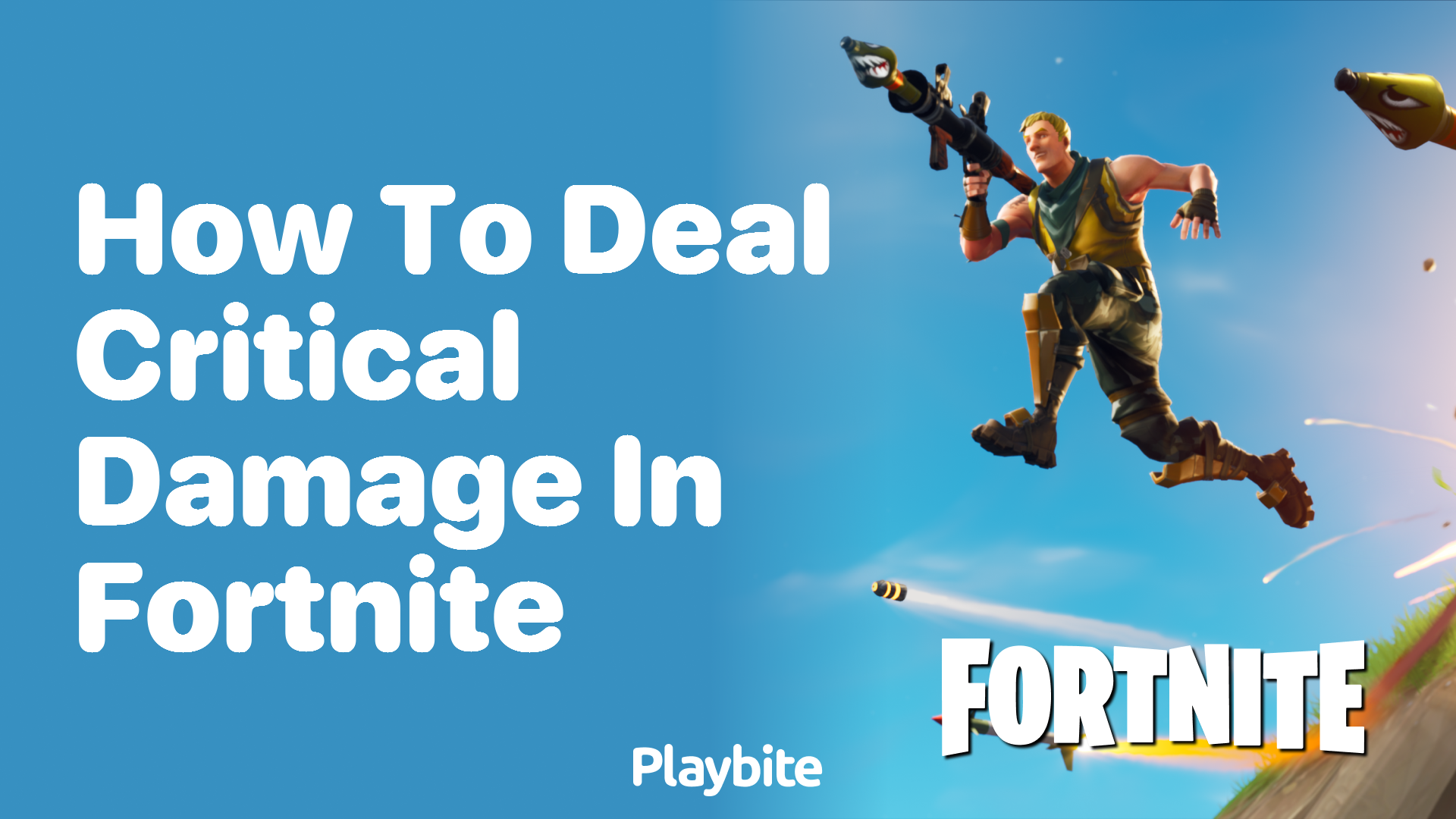 How to Deal Critical Damage in Fortnite - Playbite