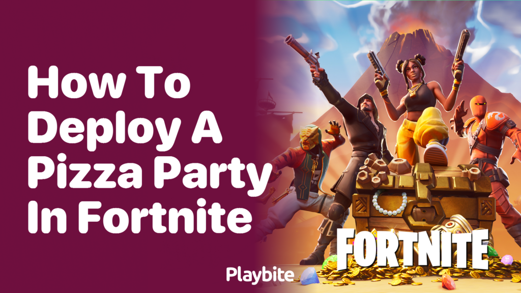 How to Deploy a Pizza Party in Fortnite - Playbite