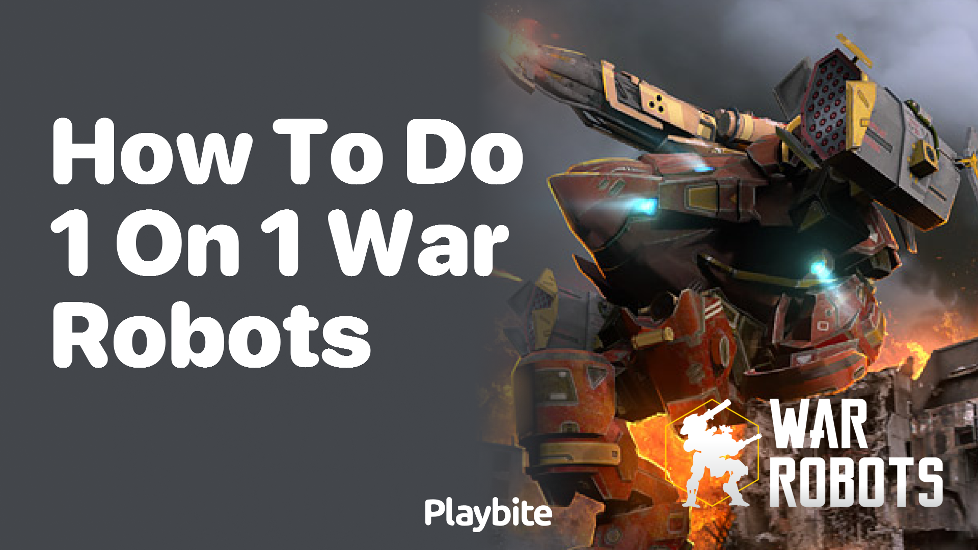 How to Do 1 on 1 in War Robots - Playbite