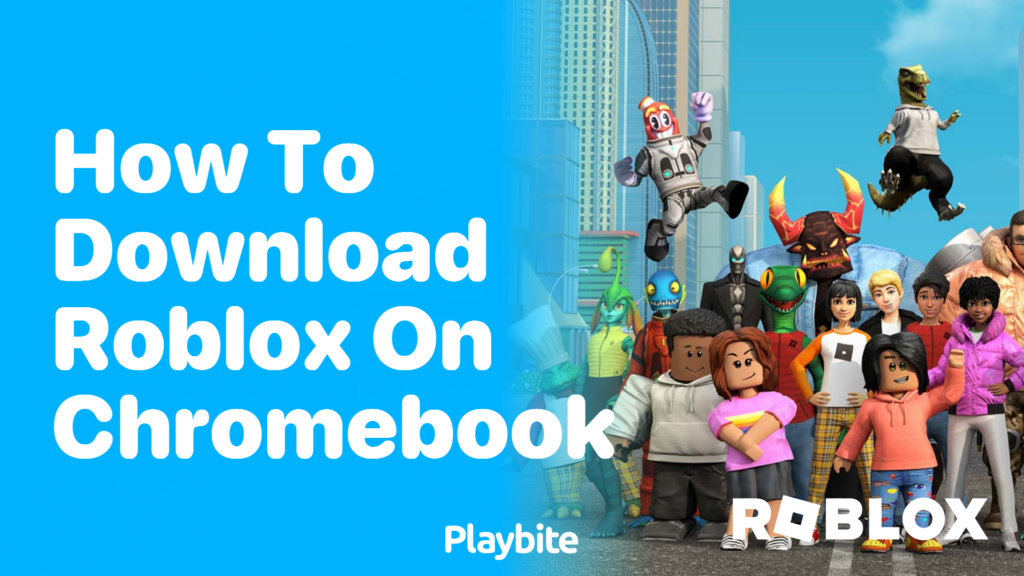 How to Download Roblox on Chromebook - Playbite