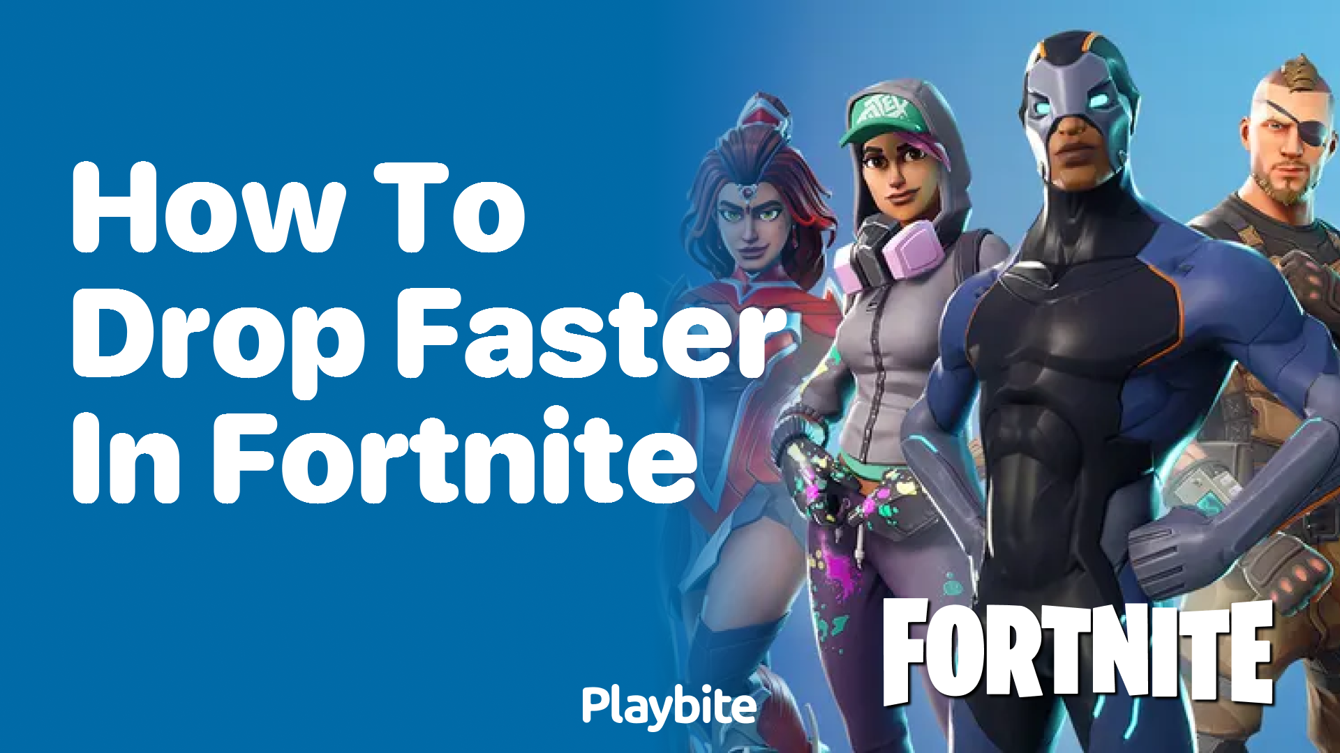 How to Drop Faster in Fortnite: Boost Your Game Play - Playbite
