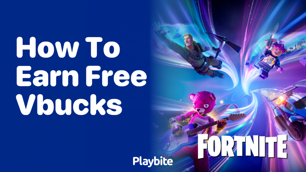 How to Earn Free V-Bucks in Fortnite: A Quick Guide - Playbite