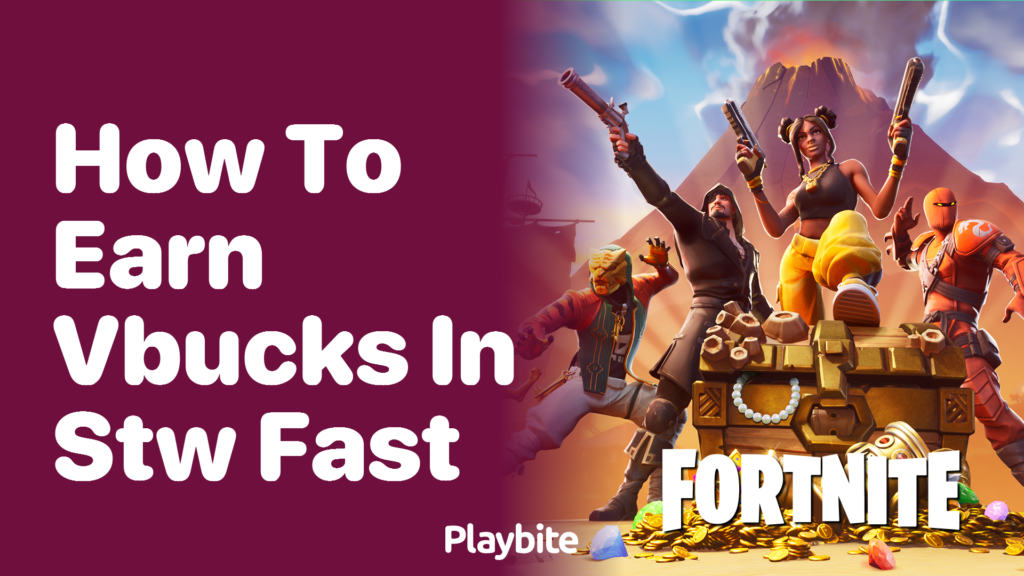 How to Earn Vbucks in Fortnite Save the World Fast - Playbite