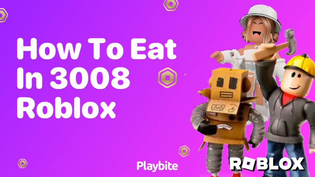 How to Eat in 3008 Roblox: Satisfy Your Hunger in the Game - Playbite