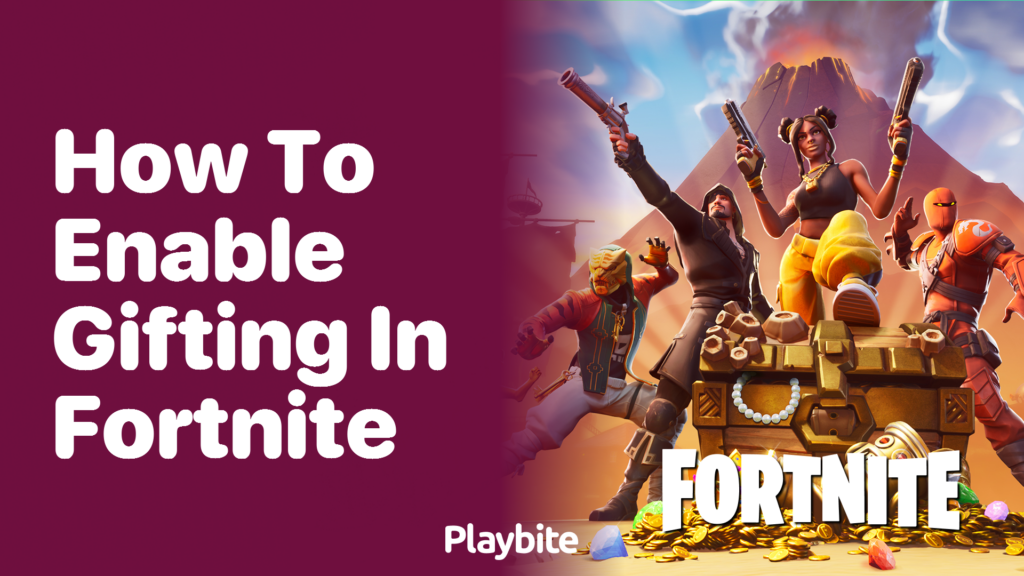 How to Enable Gifting in Fortnite - Playbite