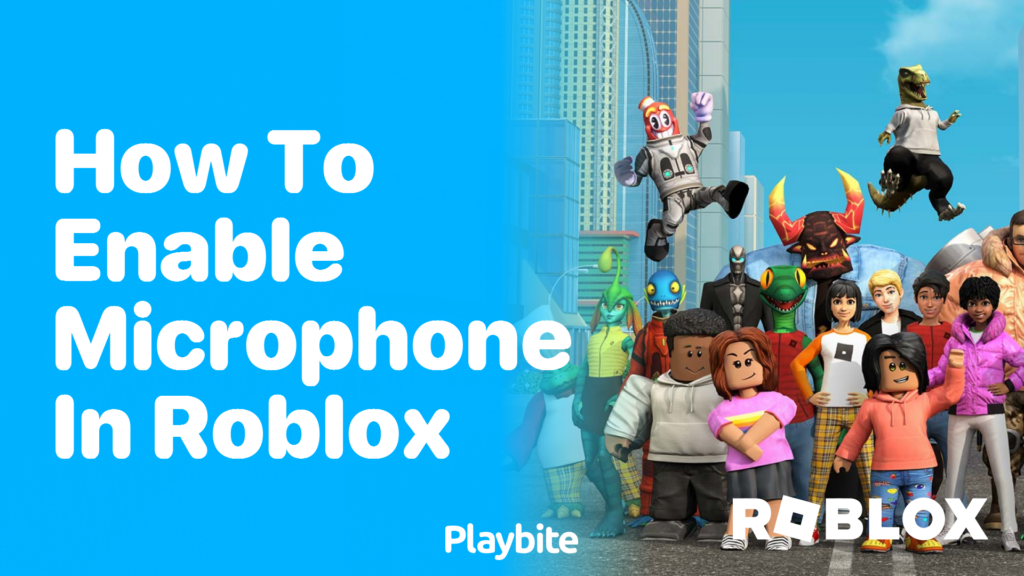 How to Enable Microphone in Roblox: Connecting Clearly - Playbite