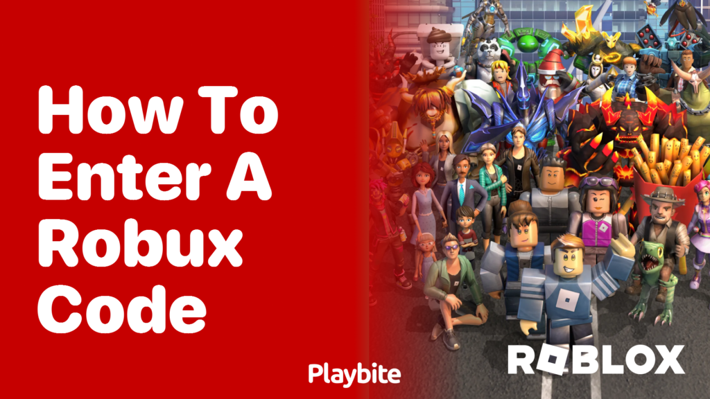 How to Enter a Robux Code: A Simple Guide - Playbite