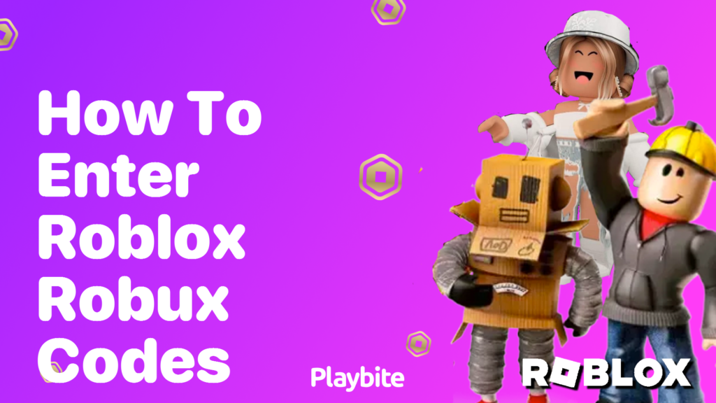 How to Enter Roblox Robux Codes: A Simple Guide - Playbite