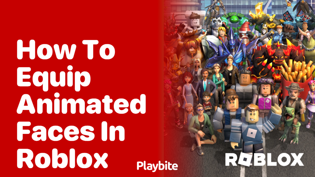 How to Equip Animated Faces in Roblox - Playbite