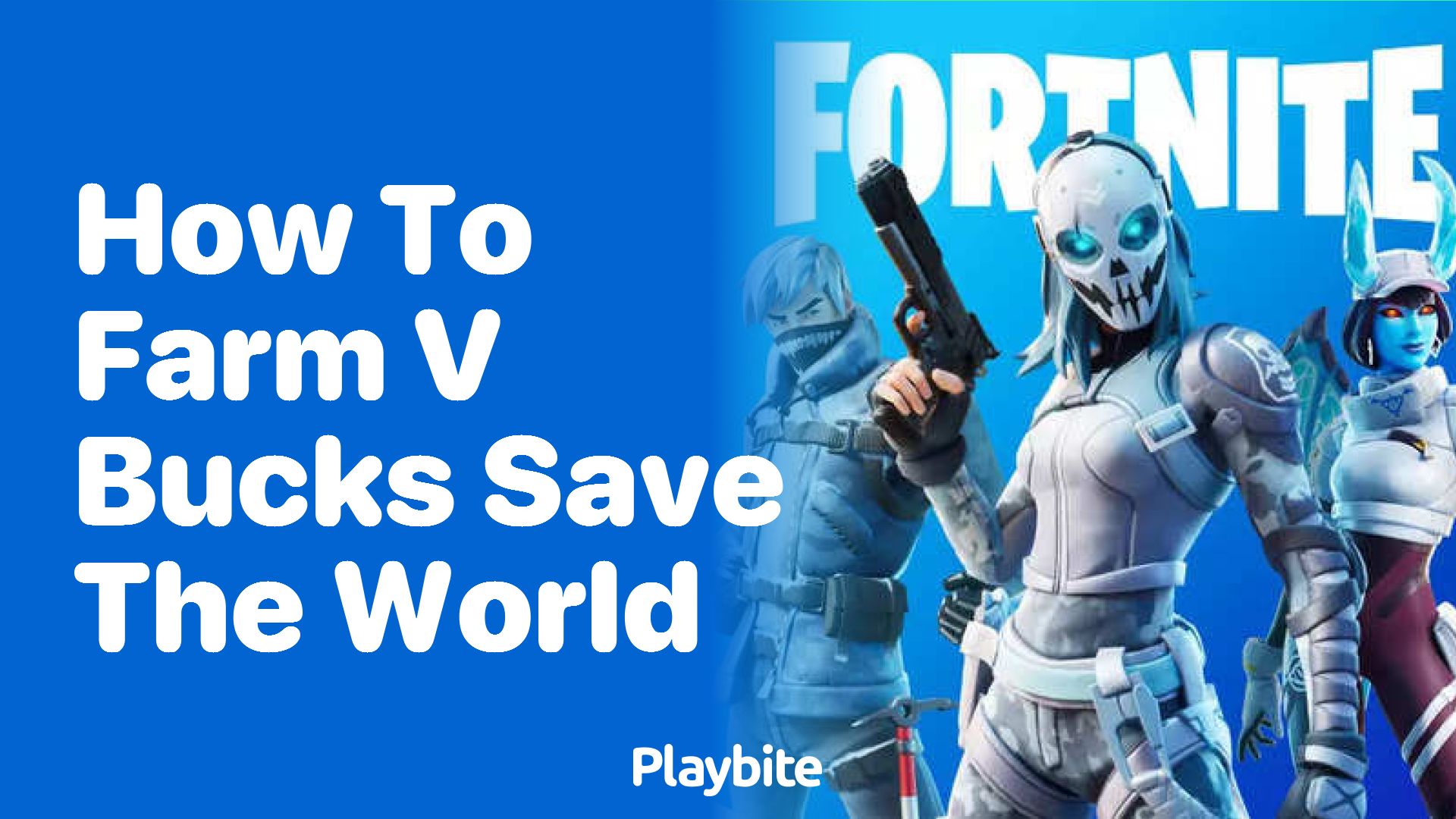 How to Farm V-Bucks in Fortnite: Save the World - Playbite