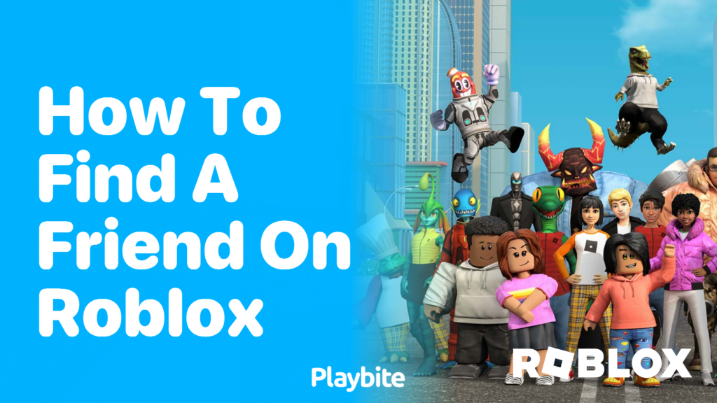How to Find a Friend on Roblox - Playbite