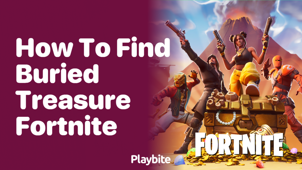 How to Find Buried Treasure in Fortnite - Playbite