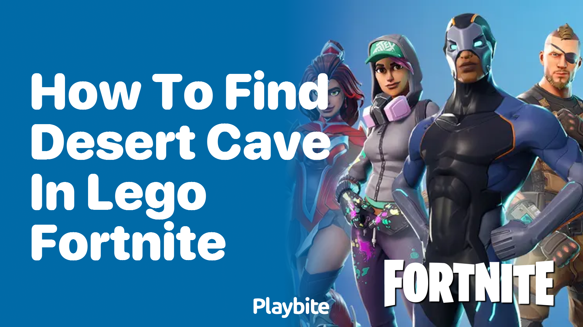 How to Find the Desert Cave in Lego Fortnite - Playbite