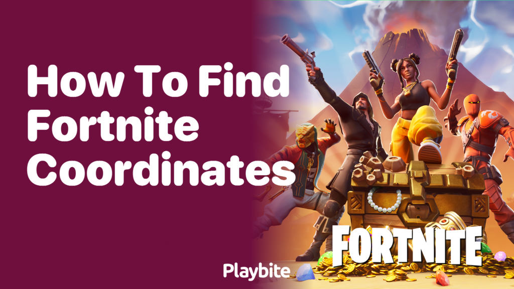 How to Find Fortnite Coordinates: A Gamer's Guide - Playbite