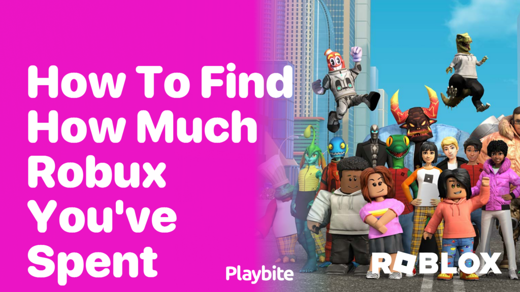 How to Find Out How Much Robux You've Spent - Playbite