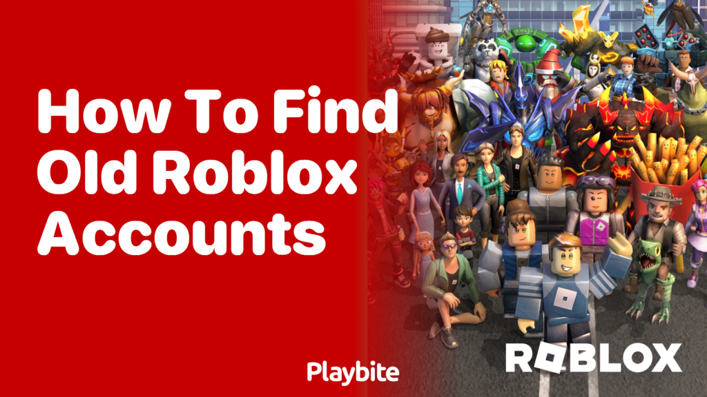 How to Find Old Roblox Accounts: A Simple Guide - Playbite